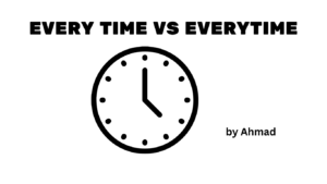 Every Time vs Everytime: Understanding the Correct Usage - English ...