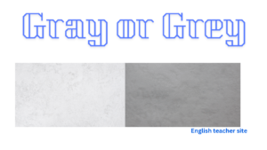 Gray or Grey: Unveiling the Correct Spelling and Usage Differences ...
