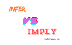 Infer vs Imply: Understanding the Difference in Communication - English ...