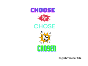 What's the Past Tense of Choose: Choose, Chose, or Chosen ...