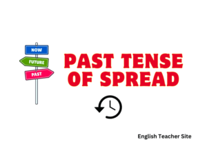 What's the Past Tense of Spread: Understanding Verb Conjugation ...