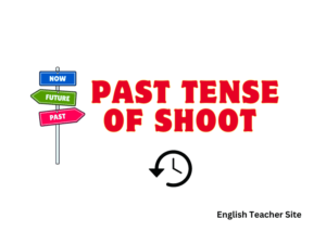 What's the Past Tense of Shoot: Understanding Verb Conjugation ...